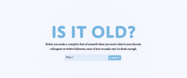 Is It Old - le lien que vous partagez est-il déjà dépassé