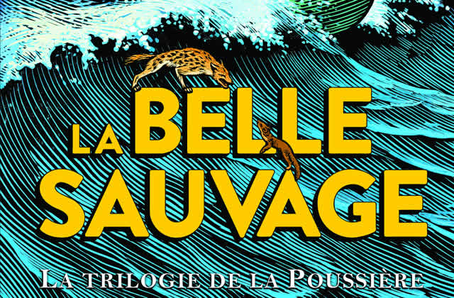 La Belle Sauvage de Philip Pullman : critique — madmoiZelle.com